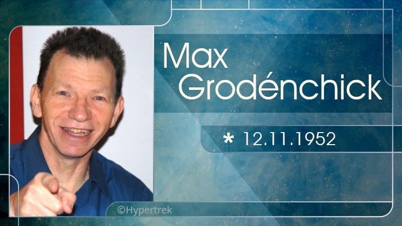 Spotlight: Max Grodénchik - Warp-Core NETWORK